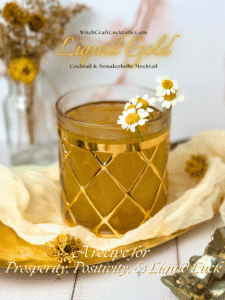 Liquid Gold Drink Recipe: A Cocktail & Mocktail for Luck & Prosperity ...